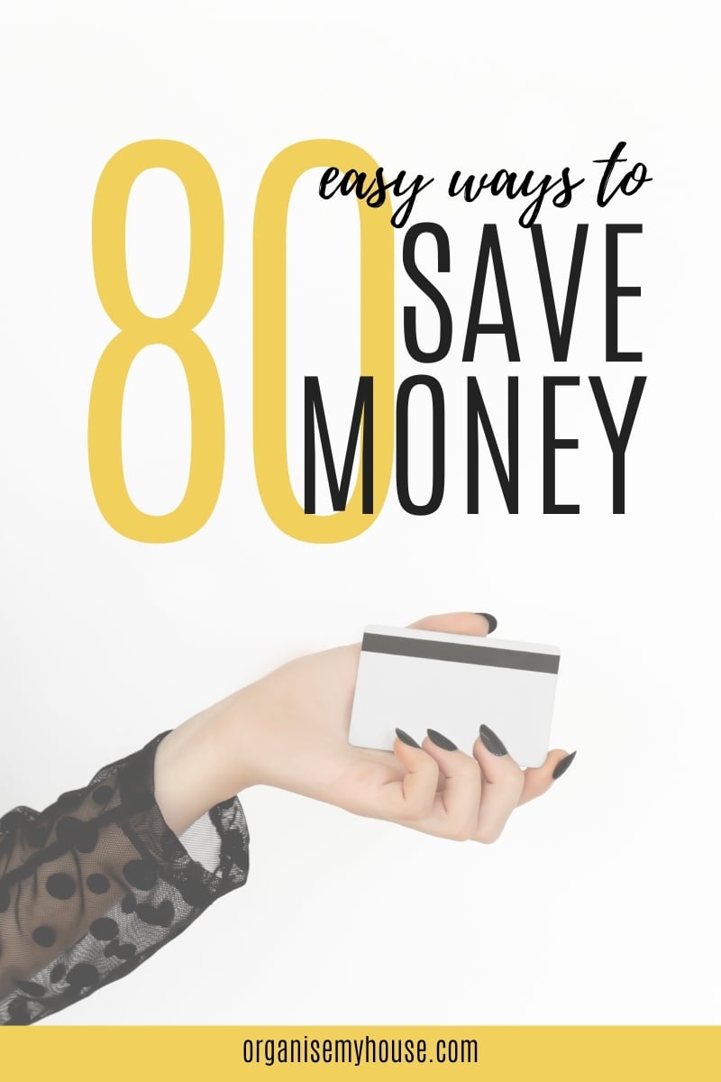80 Easy Ways To Save Money At Home [& Still Have Fun]