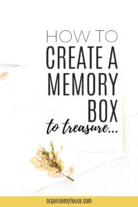 How To Create A Memory Box - Store Your Memories Easily