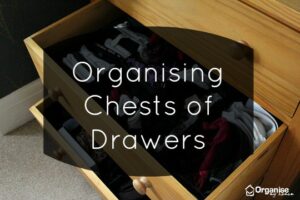 Organising Chests Of Drawers - Home Project