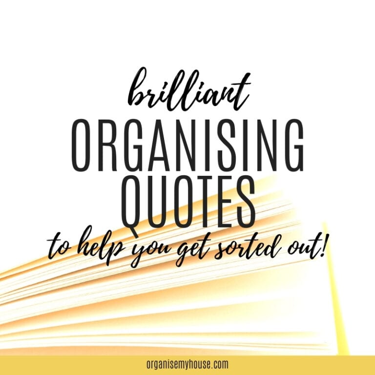 15 Brilliant Organising Quotes To Help You Get Sorted Out!