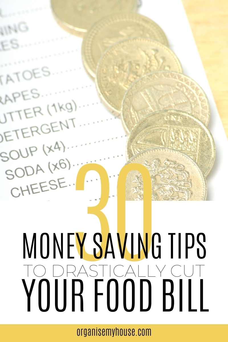 30 Money Saving Tips To Drastically Cut Your Food Bill