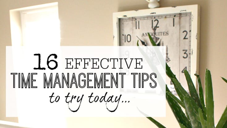 16 really effective time management tips you can try right now