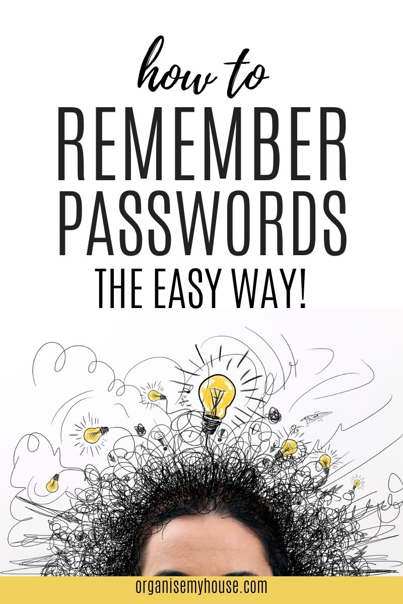 How To Remember Passwords - The Easy Way You Can't Forget