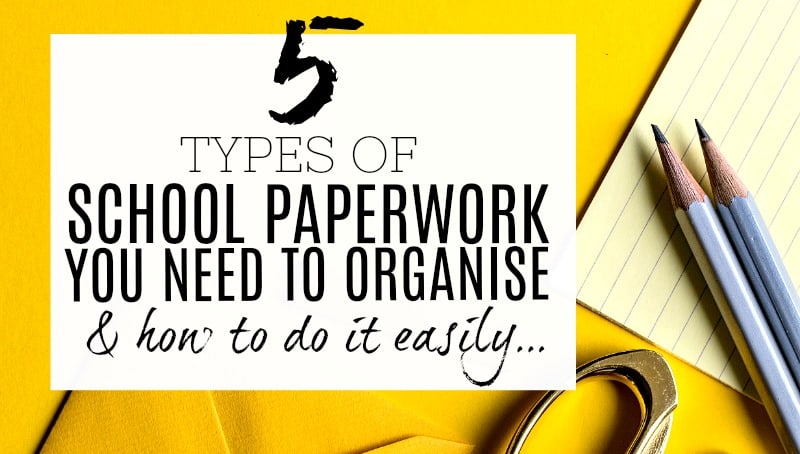 The 5 Types Of School Paperwork You Need To Organise