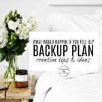 What's Your Backup Plan When You're Ill? Tips To Plan Ahead