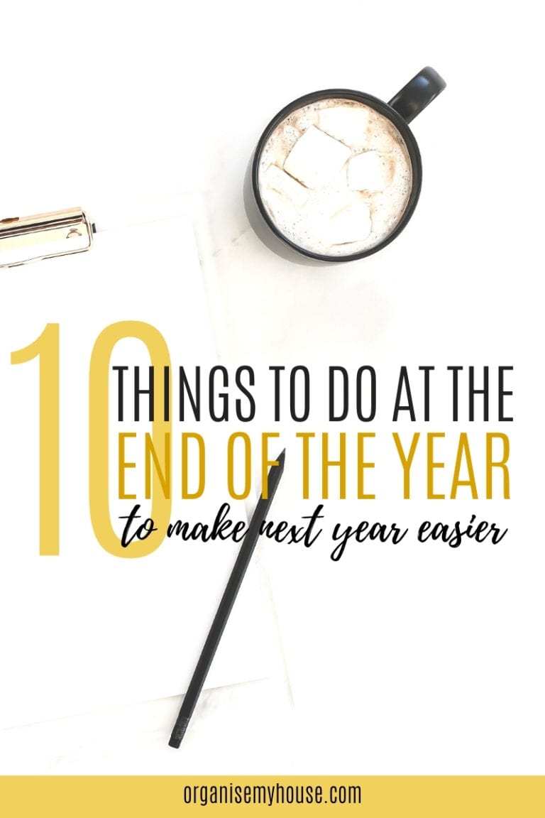 10 Crucial Things To Do At The End Of The Year To Simplify Next Year