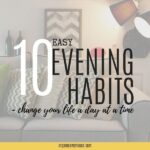 10 Easy Evening Habits To Change Your Life A Day At A Time