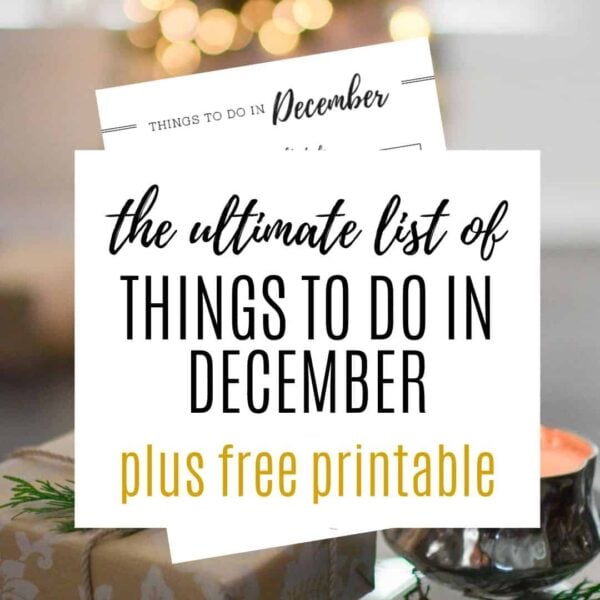 Ultimate List Of Things To Do In December + Free Printable