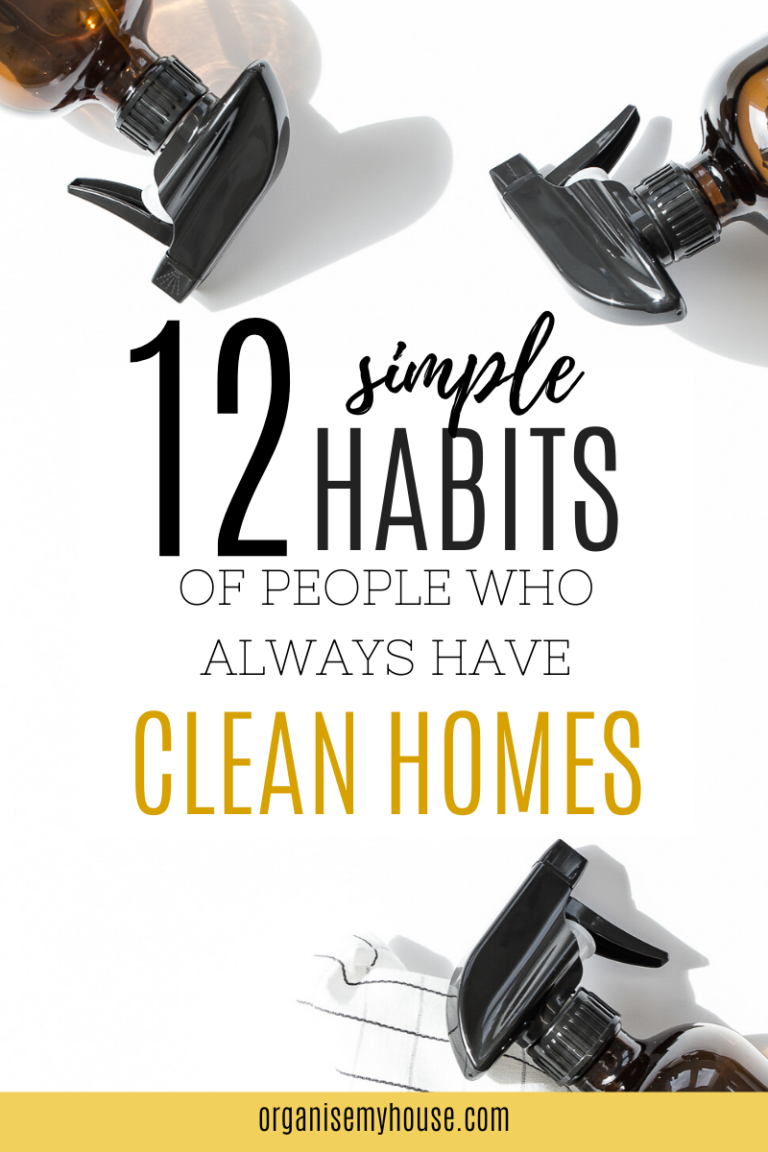 12 Simple Clean Home Habits To Copy From Those Who Know!