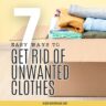 7 Clever Ways To Say Goodbye To Your Unwanted Clothes