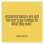 15 Brilliant Organising Quotes To Help You Get Sorted Out!