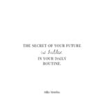 21 Inspirational Daily Routine Quotes [Make Every Day Count]