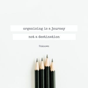15 Brilliant Organising Quotes To Help You Get Sorted Out!