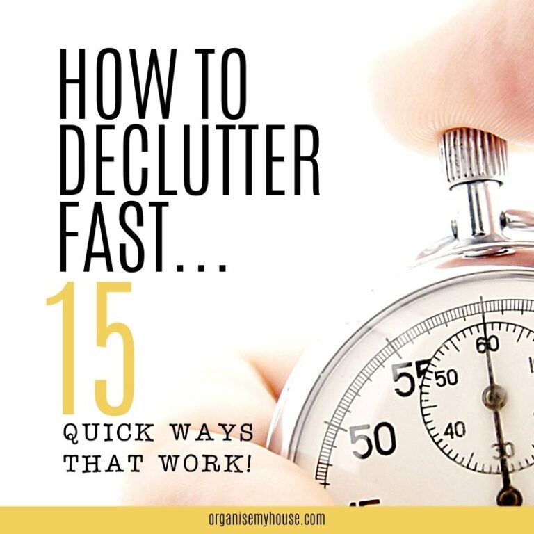 How To Declutter Fast - 15 Quick Ways That Really Work!