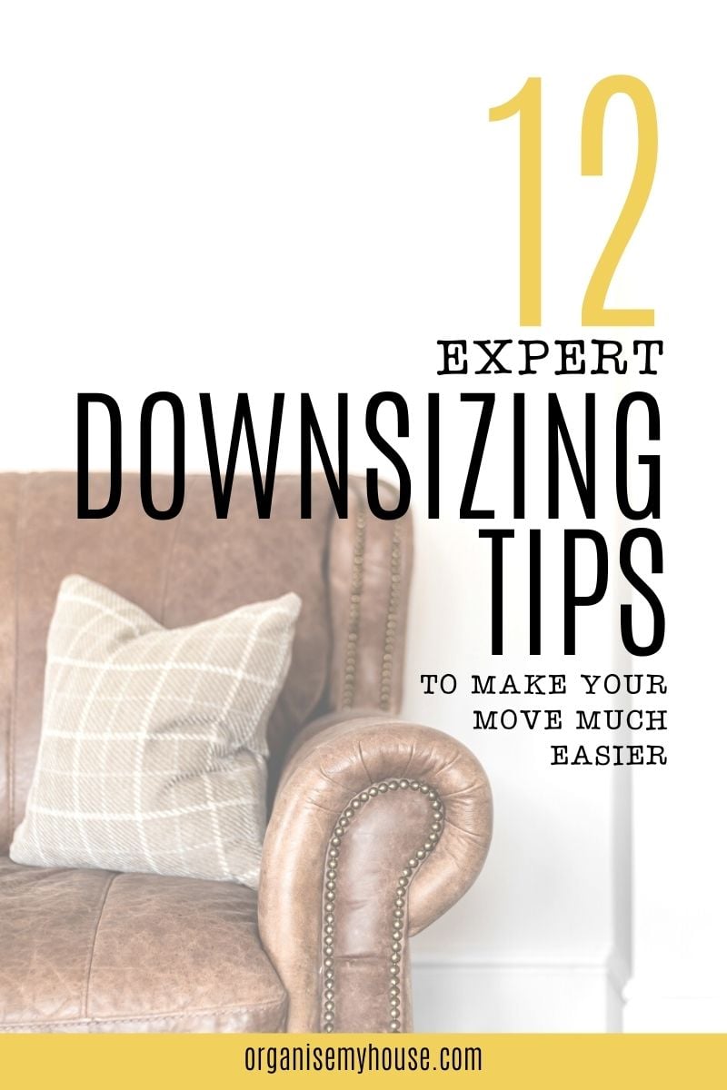 12 Expert Downsizing Tips For A Seamless Transition!