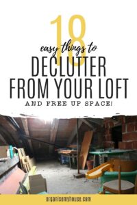 18 Easy Things To Declutter From Your Loft To Free Up Space