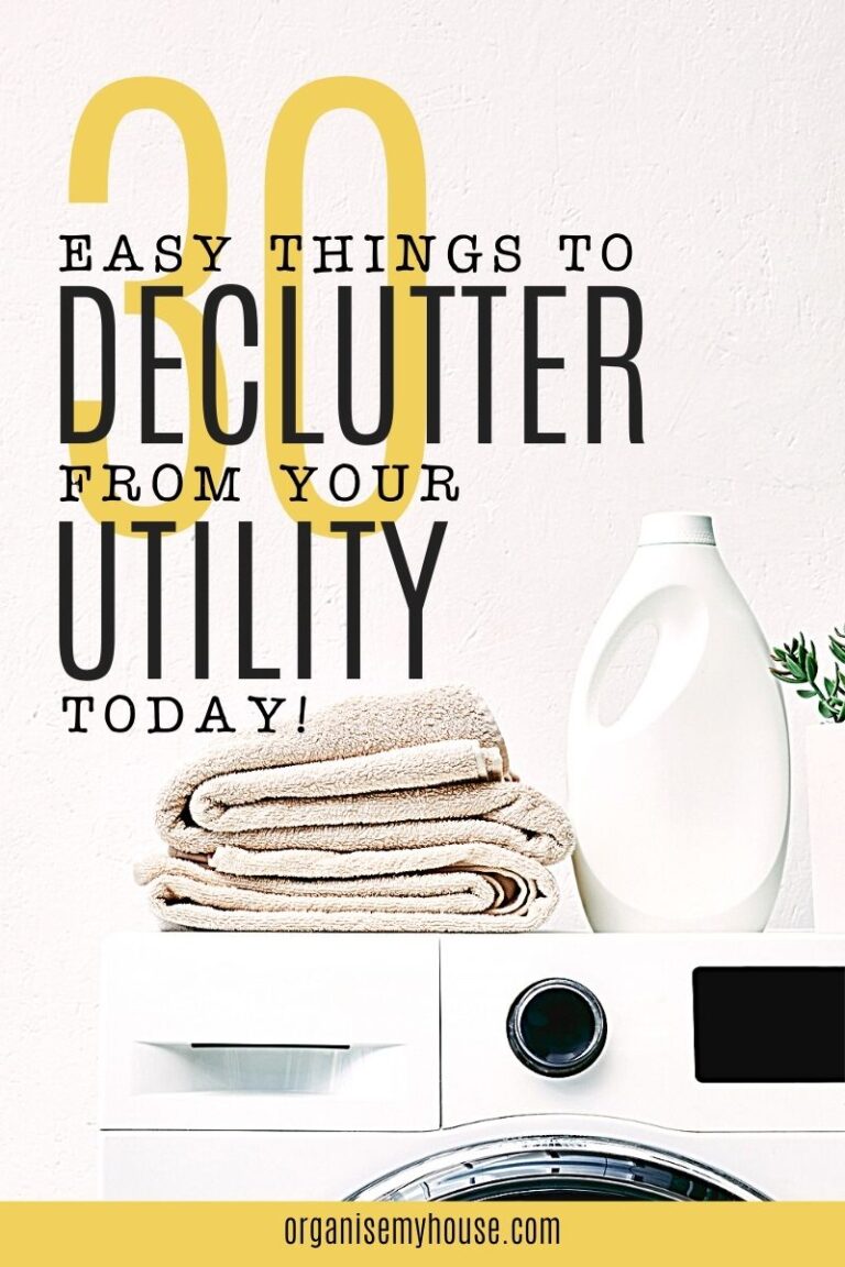 30 Easy Things To Declutter From Your Utility Immediately