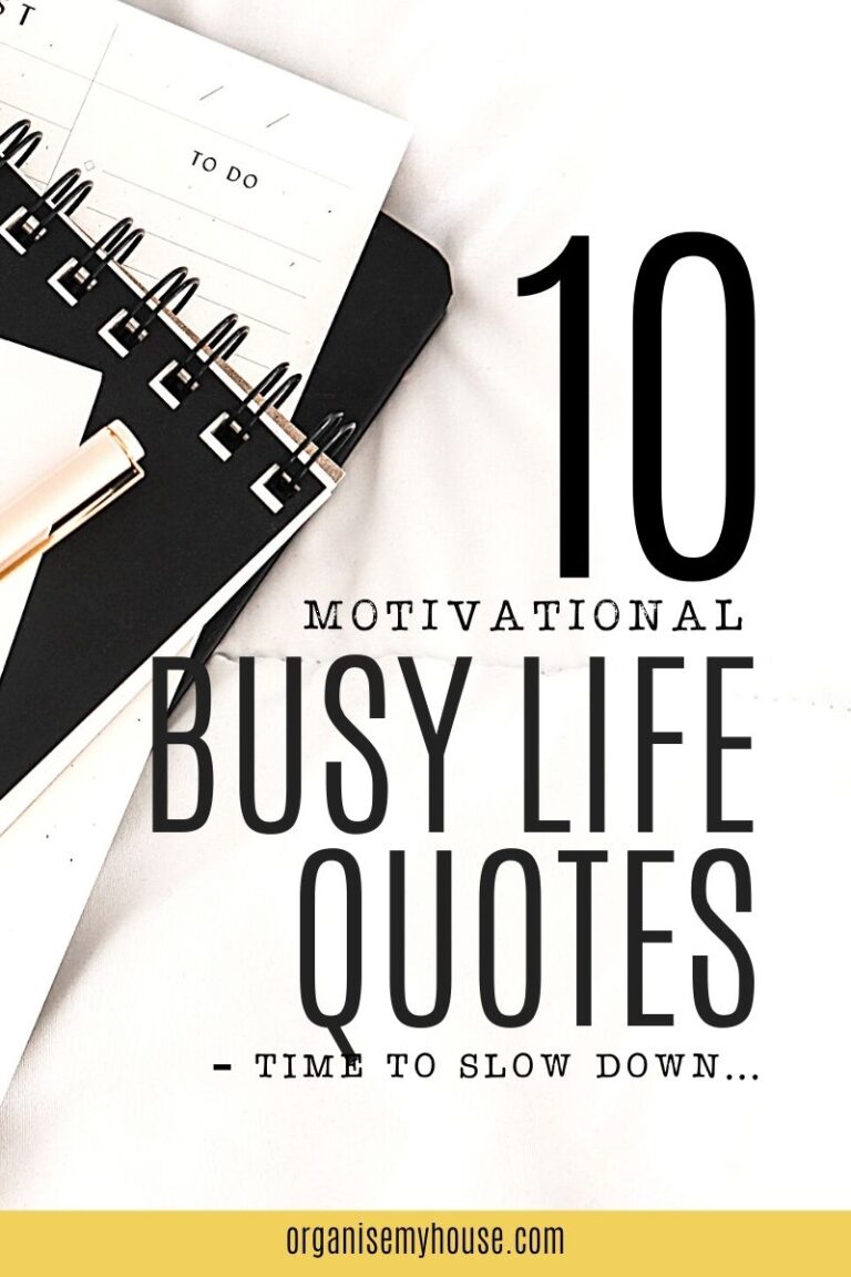 10 Motivational Busy Life Quotes [To Slow Things Down A Bit]