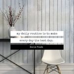 21 Inspirational Daily Routine Quotes [Make Every Day Count]