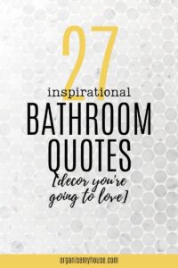 27 Inspirational Bathroom Quotes [Decor You'll Really Love!]