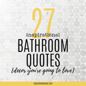 27 Inspirational Bathroom Quotes [Decor You'll Really Love!]