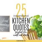 25 Inspirational Kitchen Quotes [Perfect For Wall Art Decor]