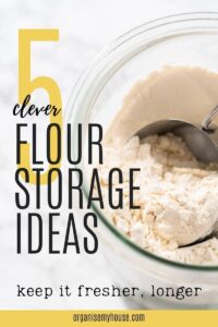 5 Clever Flour Storage Ideas That Will Keep It Fresh, Longer