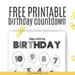 Free Kids Printable Birthday Countdown Calendar They'll Love