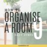 How To Organise Your Room - 9 Easy Steps That Really Work!