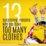 13 Surprising Reasons Why You Have Too Many Clothes