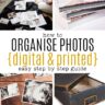 How To Organise Photos (Digital And Physical) - Step By Step
