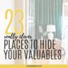 Where To Hide Valuables At Home - 23 Clever Options To Try