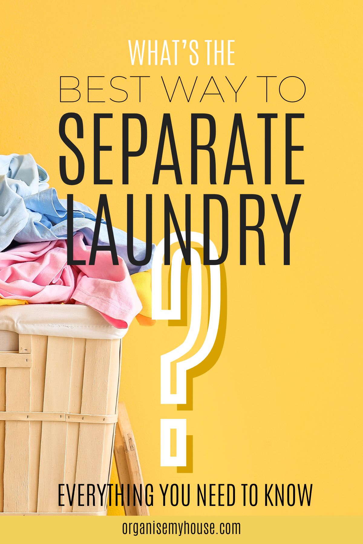 What's The Best Way To Separate Laundry? Everything You Need To Know...
