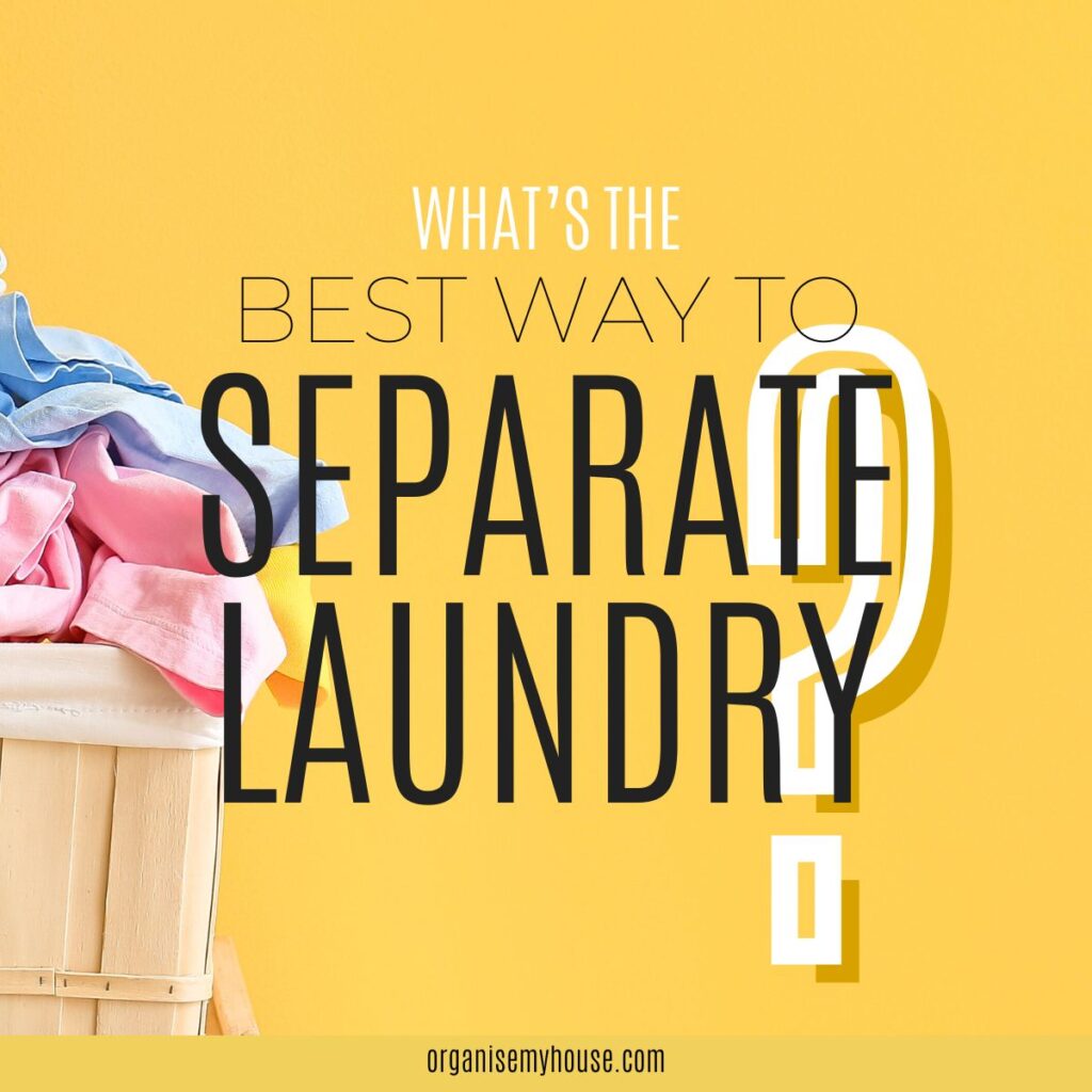 What's The Best Way To Separate Laundry? Everything You Need To Know...