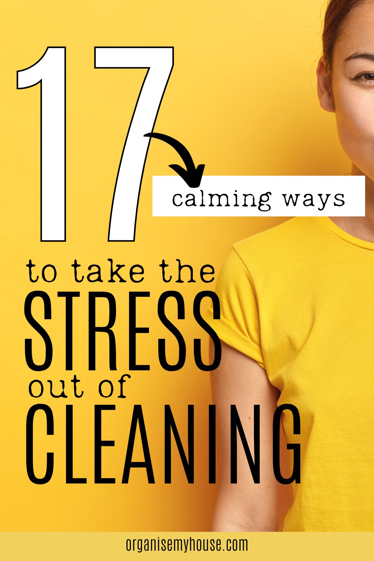 17 Calming Ways To Take The Stress Out Of Cleaning