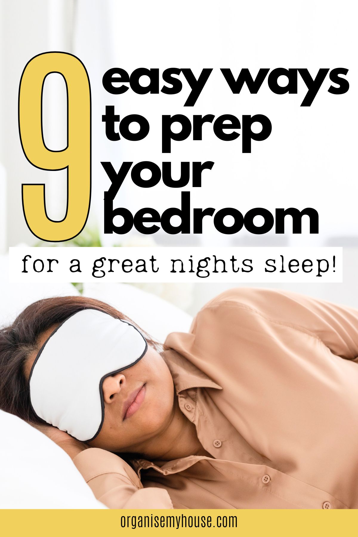 9 Easy Ways To Prep Your Bedroom For A Great Night's Sleep Every Night