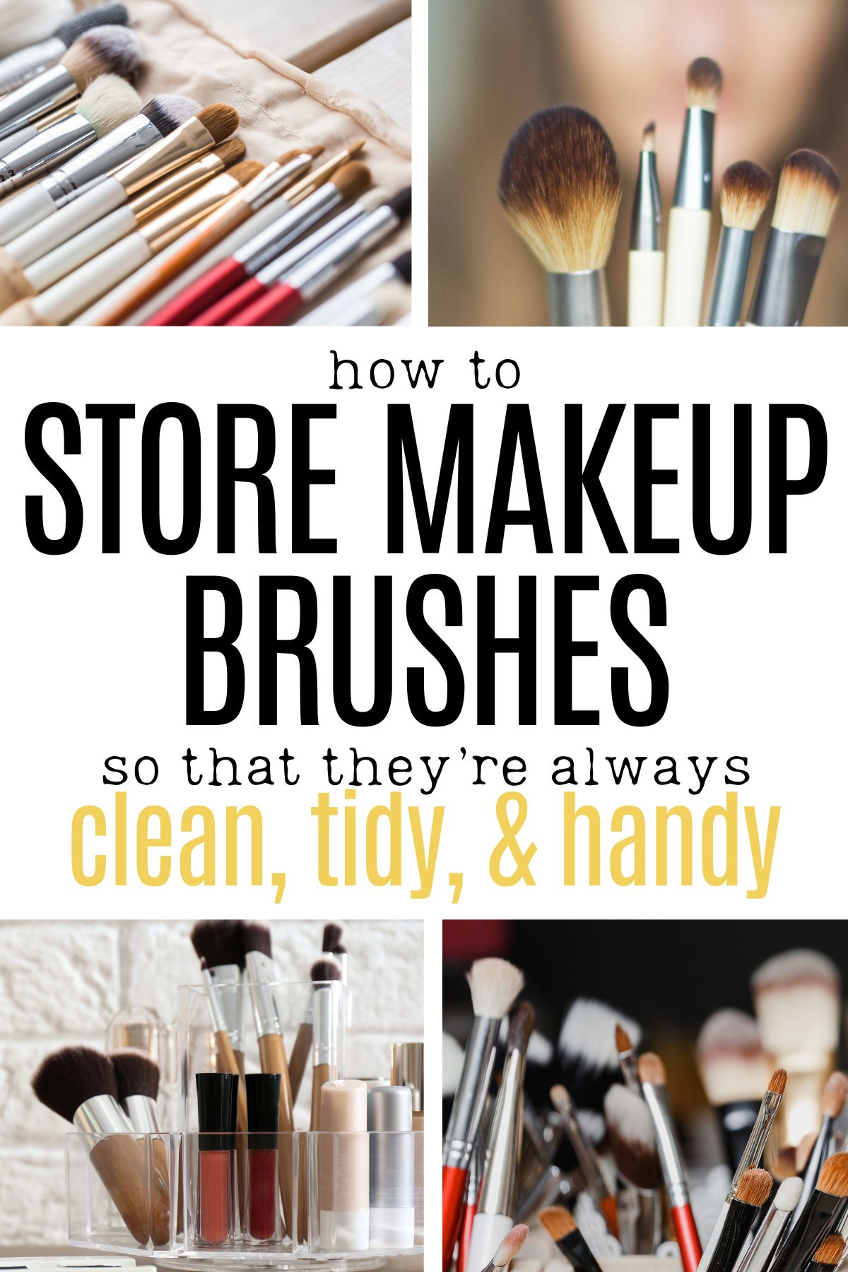 How To Store Makeup Brushes So They're Always Clean, Tidy, And Handy