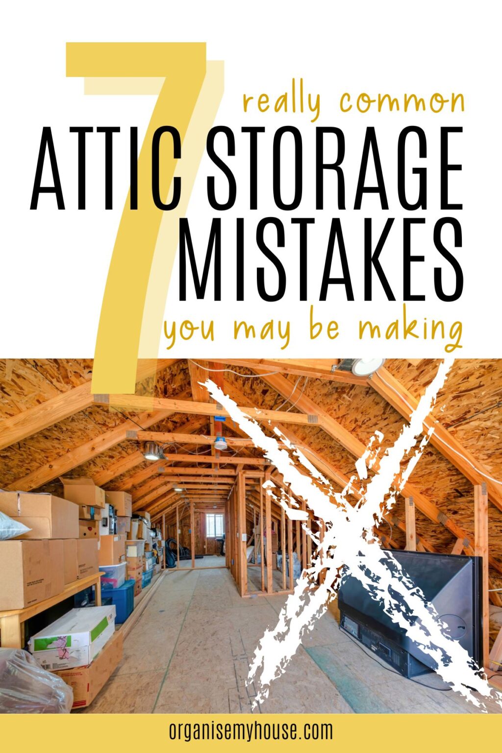 7 Common Attic Storage Mistakes You Might Be Making (& How To Avoid Them)