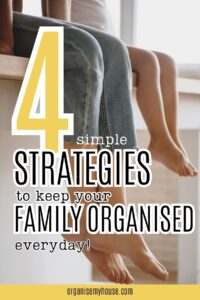 4 Simple Strategies That Will Keep Your Family Organised Every Day