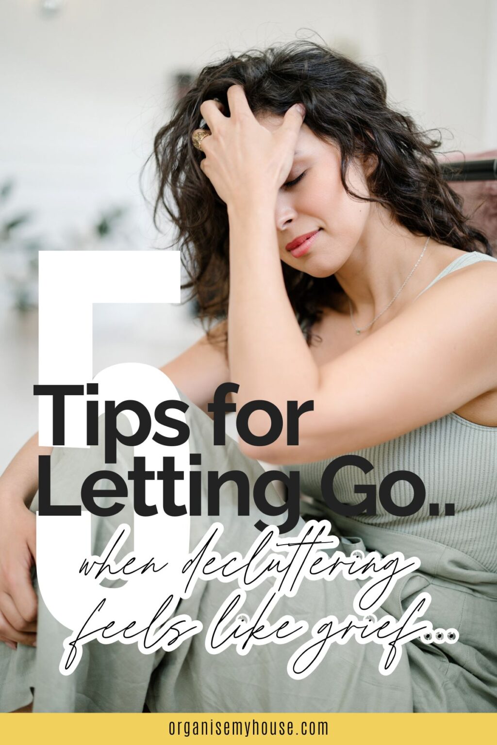 When Decluttering Feels Like Grief: 5 Tips For Letting Go